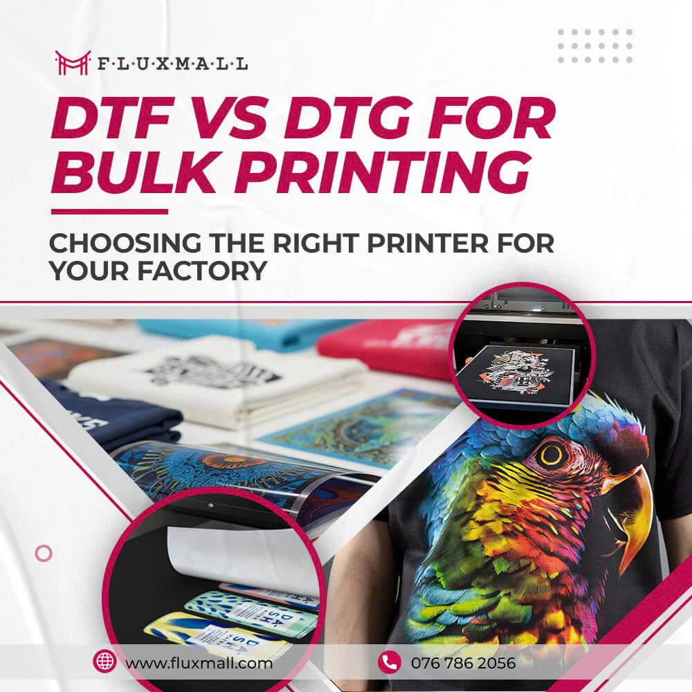 DTF vs DTG - Choosing the right digital printer for your factory – Fluxmall