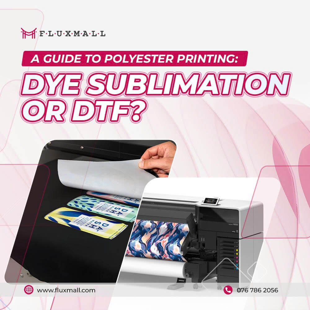 A Guide to Polyester Printing: Dye Sublimation or DTF? – Fluxmall